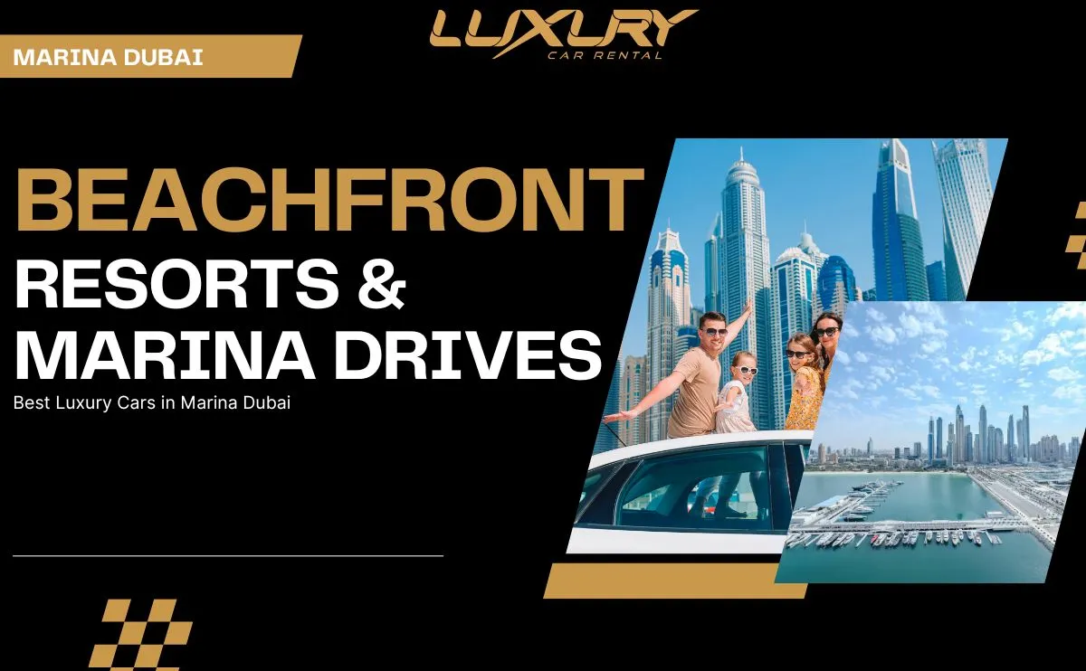 Rent Best Luxury Cars for Beachfront Resorts & Marina | Read It